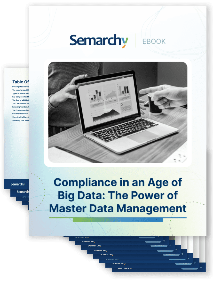 Compliance in the age of big data: why master data management matters - Semarchy